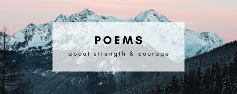 11 Powerful Poems About Strength & Courage in Hard Times