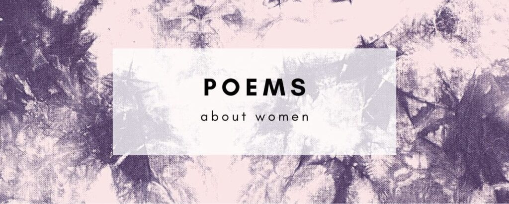 11 Captivating Poems About Women & Their Strength