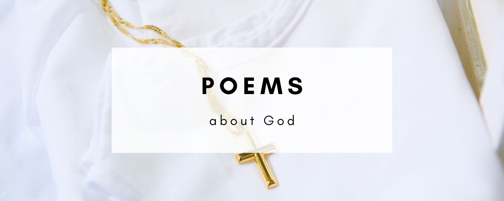 11 Poems About God to Fill You with Infinite Faith & Love